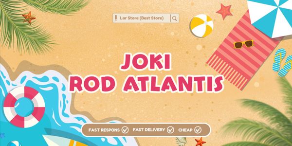 Beli Joki Joki Rod Atlantis Murah Fisch Terlengkap dan Termurah Mei ...