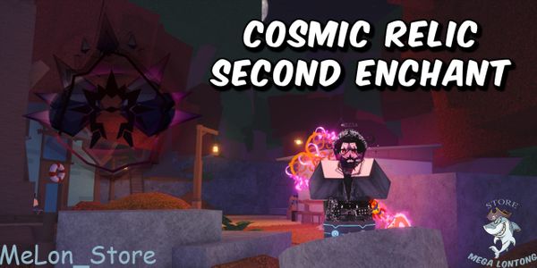 Buy Item Cosmic Relic (Second Enchant) - Fisch - RBL Fisch 3813423 | itemku