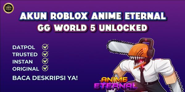 Beli Akun Akun RBL Anime Eternal ( GG STARTUP WORLD 5 UNLOCKED ) Anime ...