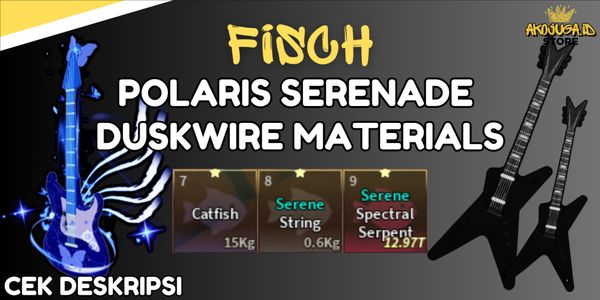 Beli Fish Fisch - Polaris Serenade & Duskwire Materials | Serene String ...