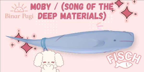 Beli Fish Moby | Song of The Deep Relic Material | Fisch Fisch ...