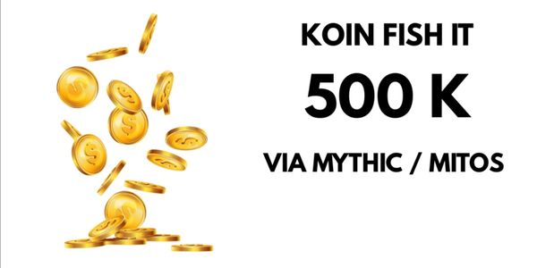 Beli Fish COIN FISH IT 500K VIA MYTHIC/MITOS | FISH IT Fish It ...